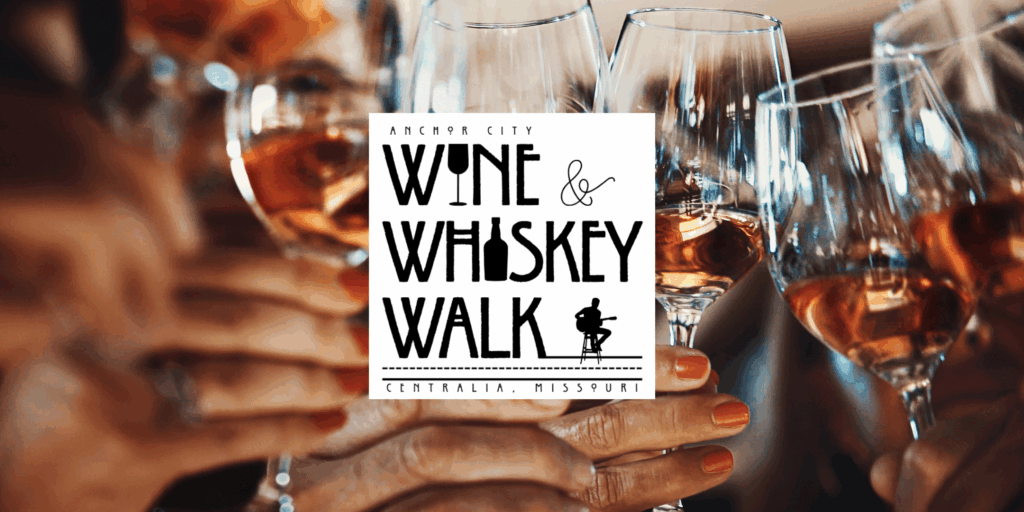2025 Wine & Whiskey Walk | Centralia Chamber of Commerce